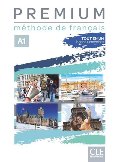 Livre : Premium : méthode de français, A1 : tout en un, leçons ...
