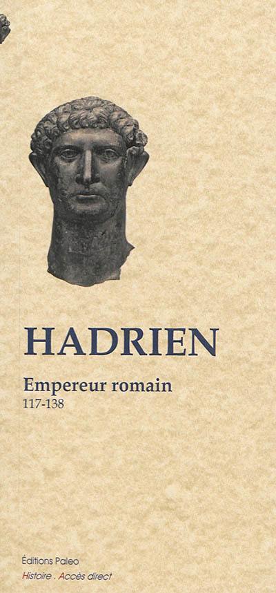 Livre : Hadrien, empereur romain : 117-138 : textes de L'histoire d ...