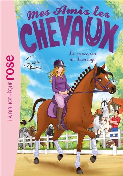 Livre : Le concours de dressage, Mes amis les chevaux,, le livre de ...