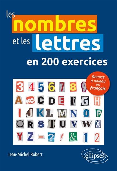 Livre : Les nombres et les lettres en 200 exercices : remise à niveau ...