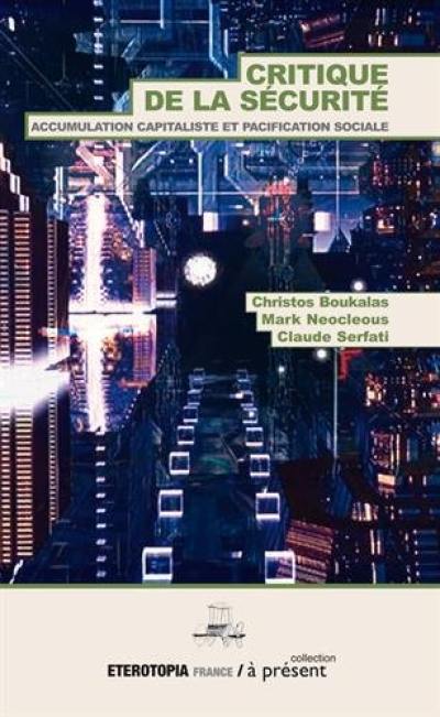 Livre : Critique de la sécurité : accumulation capitaliste et ...
