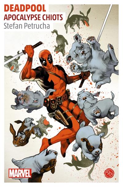 Livre : Deadpool : apocalypse chiots : un roman Marvel, le livre de ...