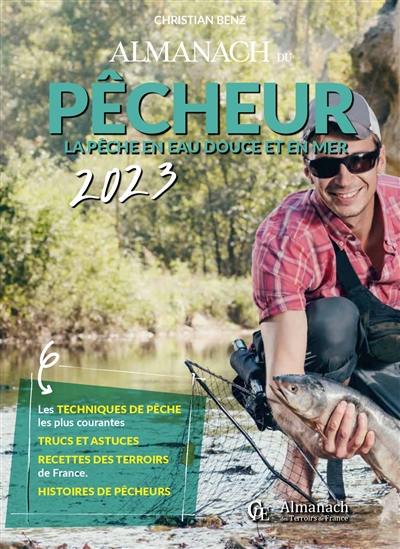 Livre : Almanach pêcheur en eau douce et en mer 2023, le livre de Christian Benz - Créations du ...
