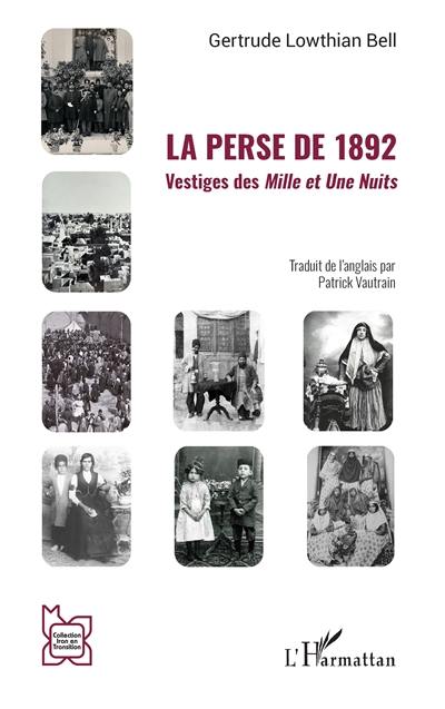 Livre : La Perse de 1892 : vestige des Mille et une nuits, le livre de ...