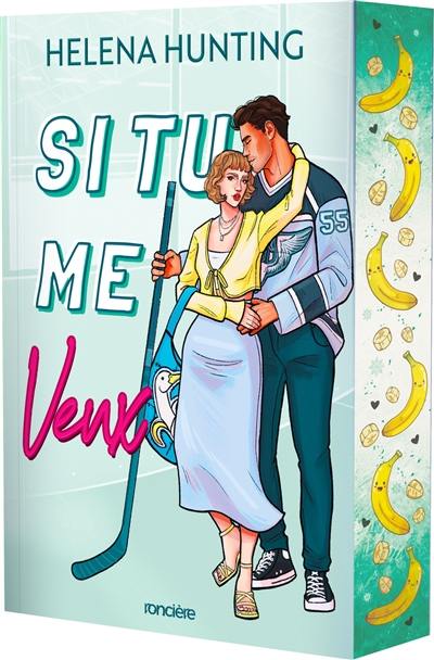Livre : Si tu me veux, le livre de Helena Hunting - Roncière ...