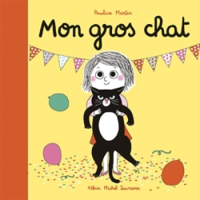 Livre : Mon gros chat, le livre de Pauline Martin - Albin Michel ...