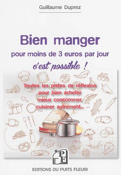 Livre : Bien manger pour moins de 3 euros par jour, c'est possible ...