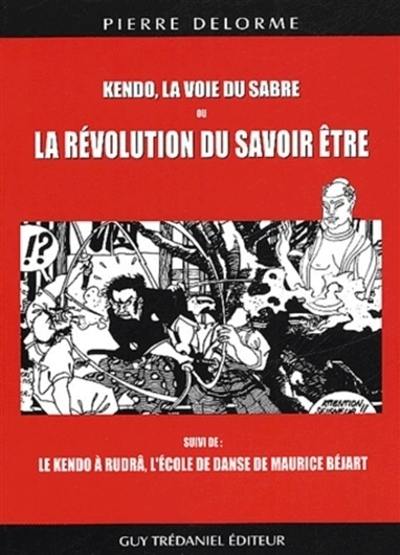 Livre : Kendo, la voie du sabre ou La révolution du savoir-être. Le ...