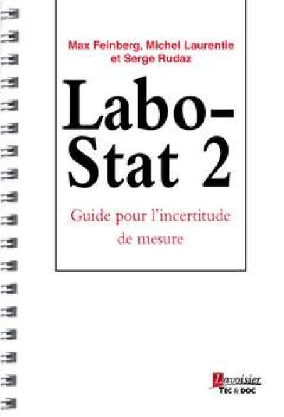Livre : Labo-stat 2 : guide pour l'incertitude de mesure, le livre de ...