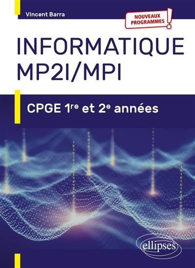 Livre : Informatique MP2I, MPI : CPGE 1re et 2e années : nouveaux ...