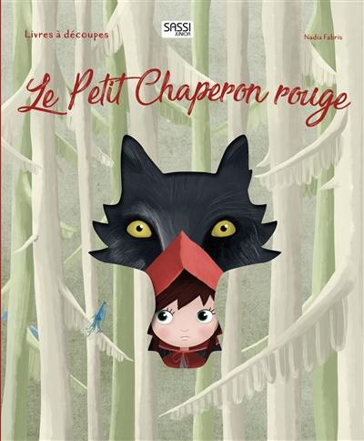 Livre : Le Petit Chaperon rouge, le livre de Nadia Fabris et Ester Tomè ...