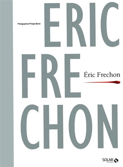 Livre : Eric Frechon, le livre de Eric Frechon et Philippe Barret ...