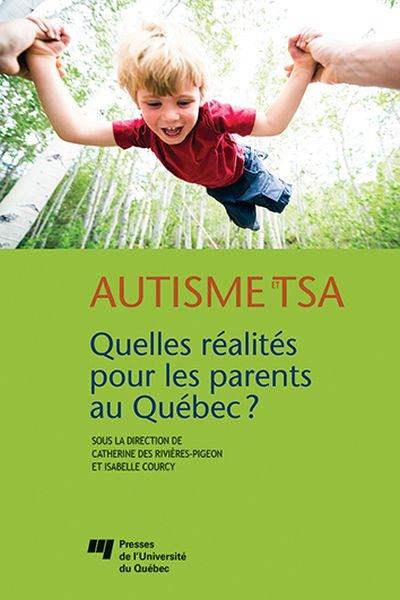 Livre : Autisme et TSA : quelles réalités pour les parents au Québec ...