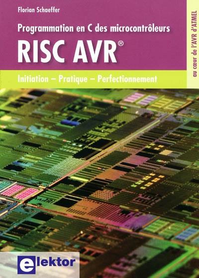 Livre : Programmation en C des microcontrôleurs RISC AVR : initiation ...