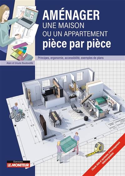 Livre : Aménager une maison ou un appartement pièce par pièce : principes, ergonomie ...