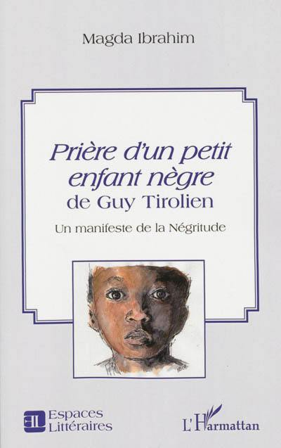 Livre : Prière d'un petit enfant nègre de Guy Tirolien : un manifeste ...