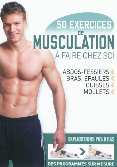 Livre : 50 exercices de musculation à faire chez soi : abdos-fessiers ...