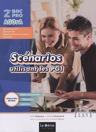 Livre : Scénarios utilisant les PGI, 2de bac pro Agora, Assistance à la ...