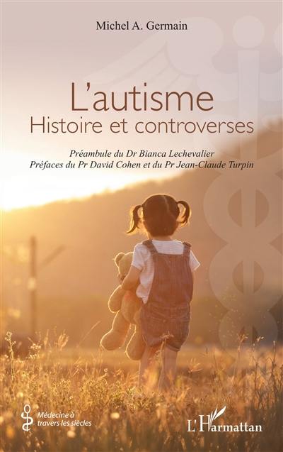 Livre : L'autisme : histoire et controverses, le livre de Michel ...