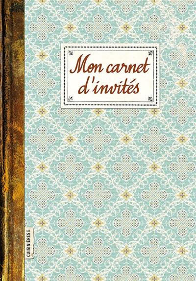 Livre : Mon carnet d'invités - Les Cuisinières - 9782368420881