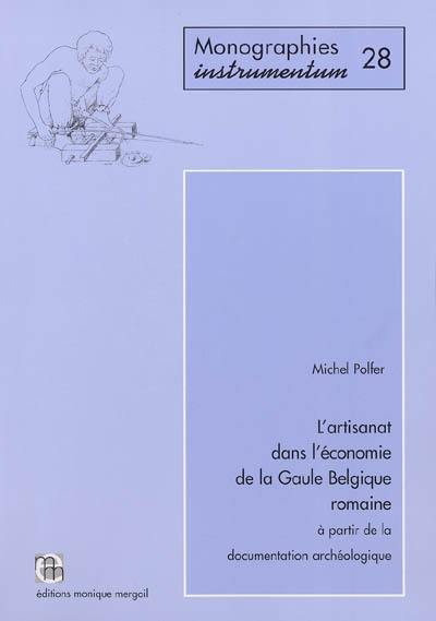Livre : L'artisanat dans l'économie de la Gaule Belgique romaine : à ...