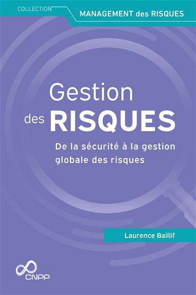 Livre : Gestion des risques : de la sécurité à la gestion globale des risques, le livre de ...