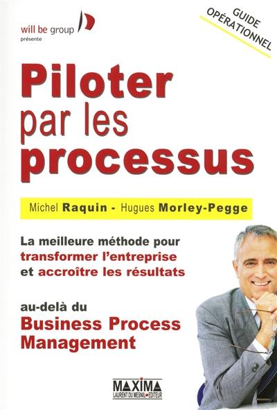 Livre : Piloter par les processus : la meilleure méthode pour ...