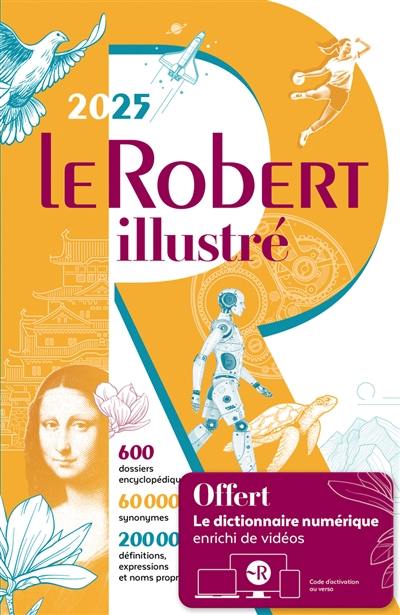 Livre : Le Robert illustré 2025 & son dictionnaire en ligne - Le Robert ...