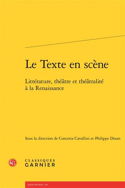 Livre : Le texte en scène : littérature, théâtre et théâtralité à la ...
